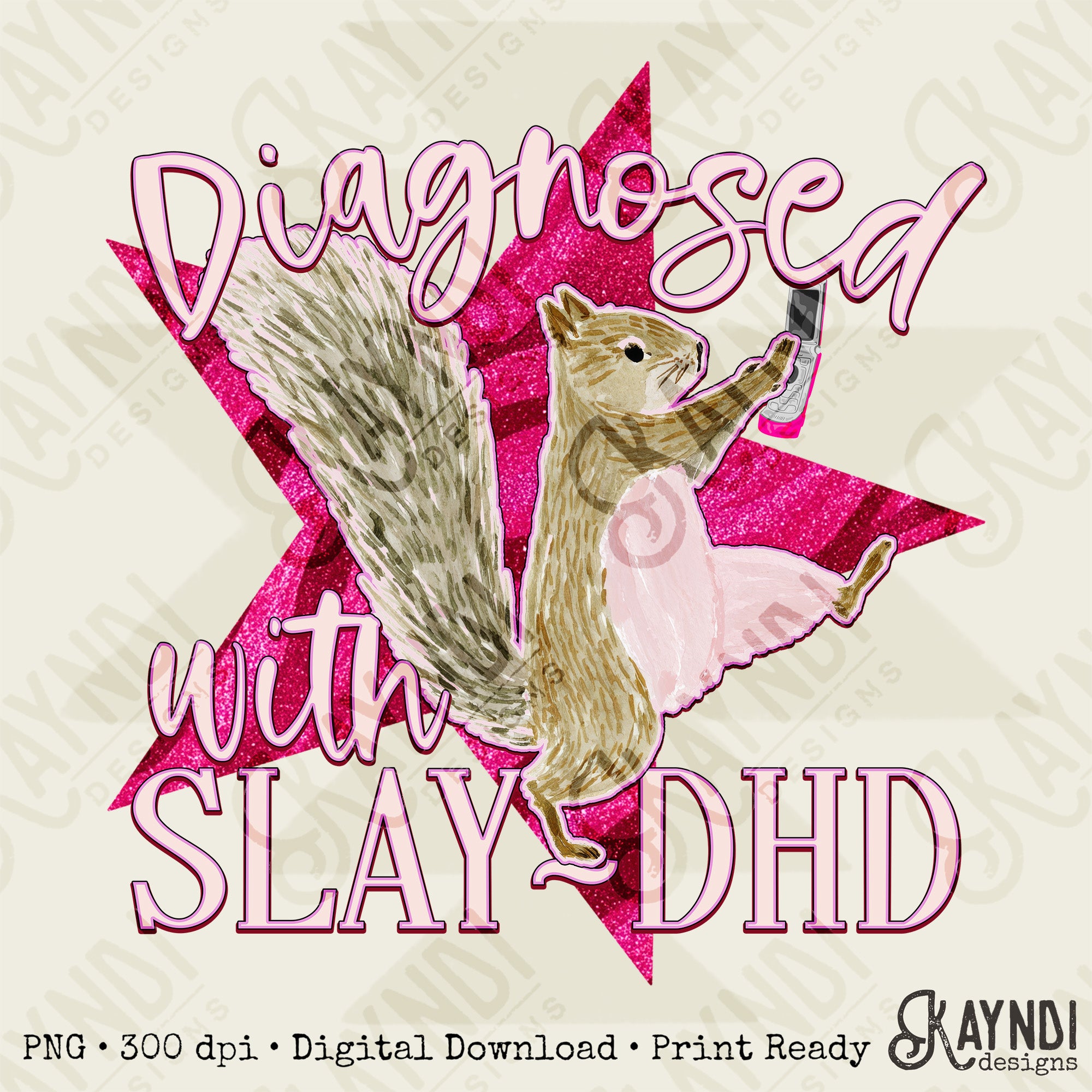 Diagnosed with SlayDHD with Phone Sublimation Design PNG Digital Downl ...